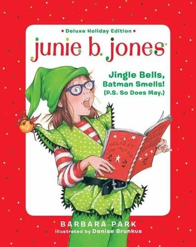 BARBARA PARK DE Junie B. Jones Deluxe Holiday Edition: Jingle Bells ...