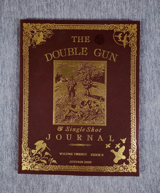 THE DOUBLE GUN & Single Shot Journal Magazine 2009 Autumn Volume 20 ...