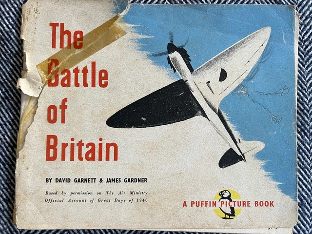 THE BATTLE OF Britain; a Puffin Picture Book No 21 By D Garnett/J ...