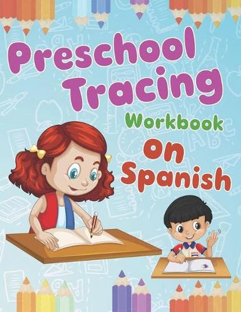 PRESCHOOL TRACING WORKBOOK on Spanish: Preschool Practice Handwriting ...