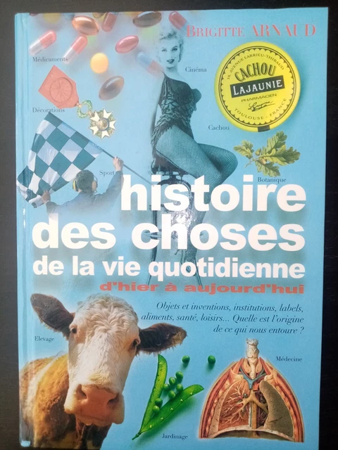 HISTOIRE DES CHOSES de la vie quotidienne d'hier et d'aujourd'hui EUR ...