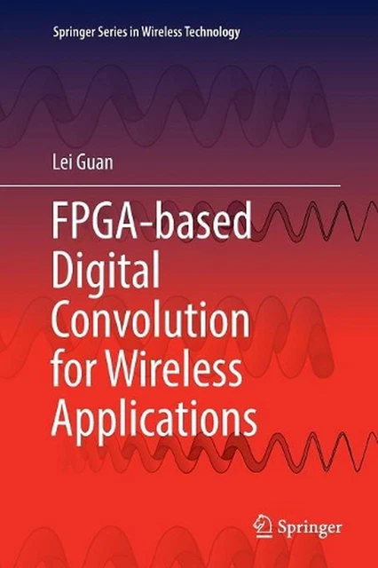 Fpga Based Digital Convolution For Wireless Applications By Lei Guan English P Eur 160 44
