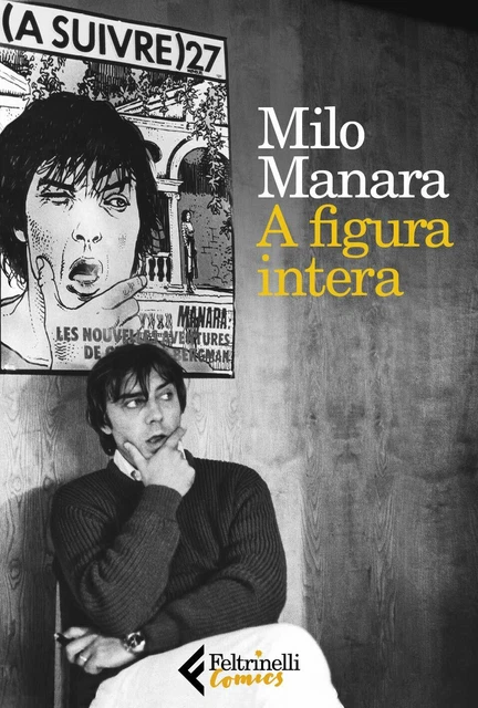 FULL FIGURE - Autobiography of Milo Manara - Feltrinelli Comics ...