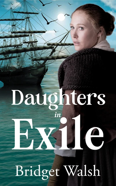 BRIDGET WALSH DAUGHTERS in Exile (An Irish Famine Trilogy) (Poche) EUR ...