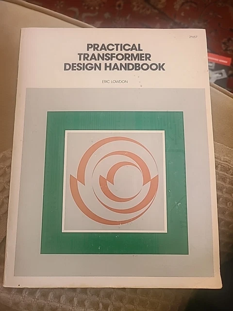 PRACTICAL TRANSFORMER DESIGN Handbook By Eric Lowdon 1980 First Edition ...