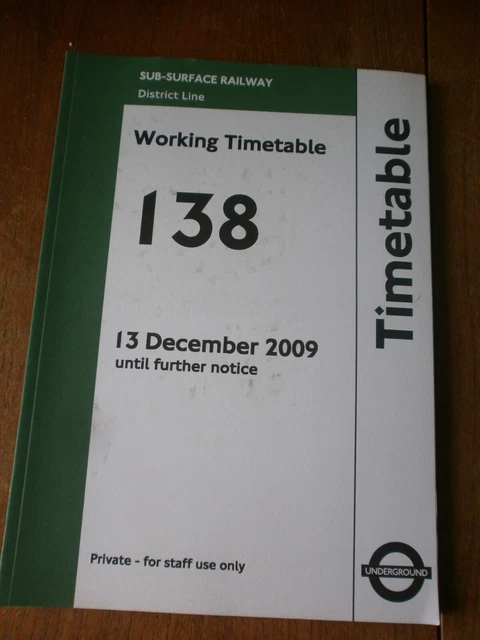 LONDON TRANSPORT UNDERGROUND District Line Working Timetable No 138 ...