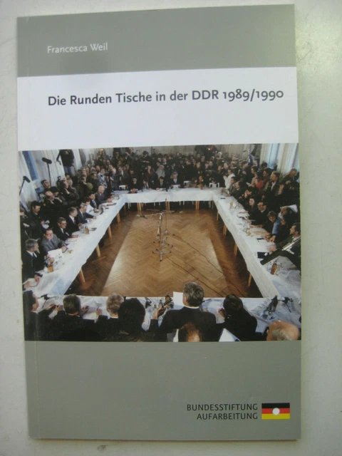 WEIL DIE RUNDEN Tische in der DDR Wende friedliche Revolution freie Wahlen MfS EUR 16,00 ...