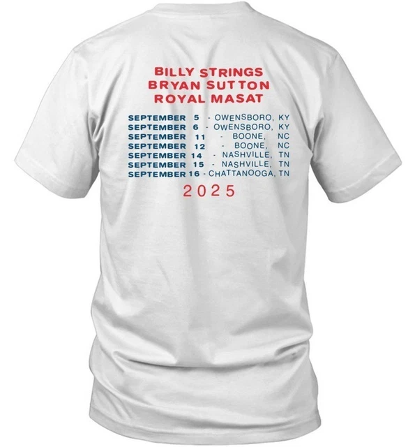 BILLY STRINGS BRYAN Sutton Royal Masat Tour 2025 T-Shirt Owensboro ...