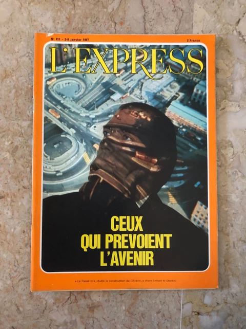 L'EXPRESS N° 811 du 2 Janvier 1967 - CEUX QUI PREVOIENT L'AVENIR EUR 19 ...
