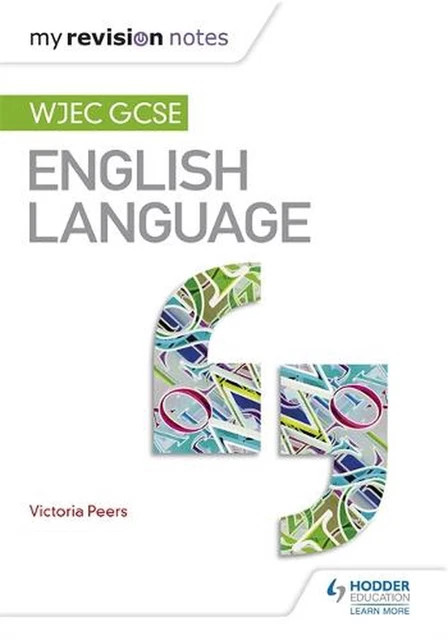 MY REVISION NOTES: Wjec Gcse English Language by Victoria Peers ...