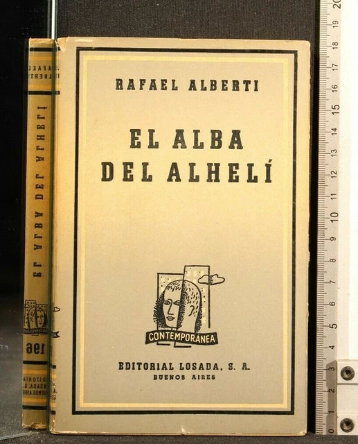 EL ALBA DEL ALHELI'. Rafael Alberti. Losada. EUR 9,90 - PicClick FR