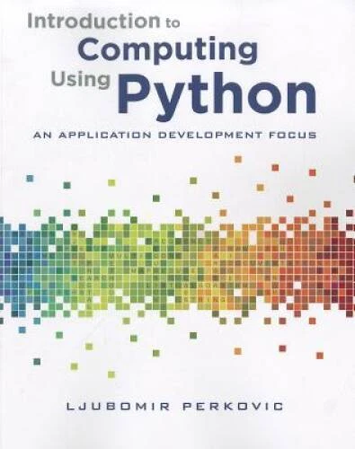 INTRODUCTION TO COMPUTING Using Python: An Application Devel - VERY ...