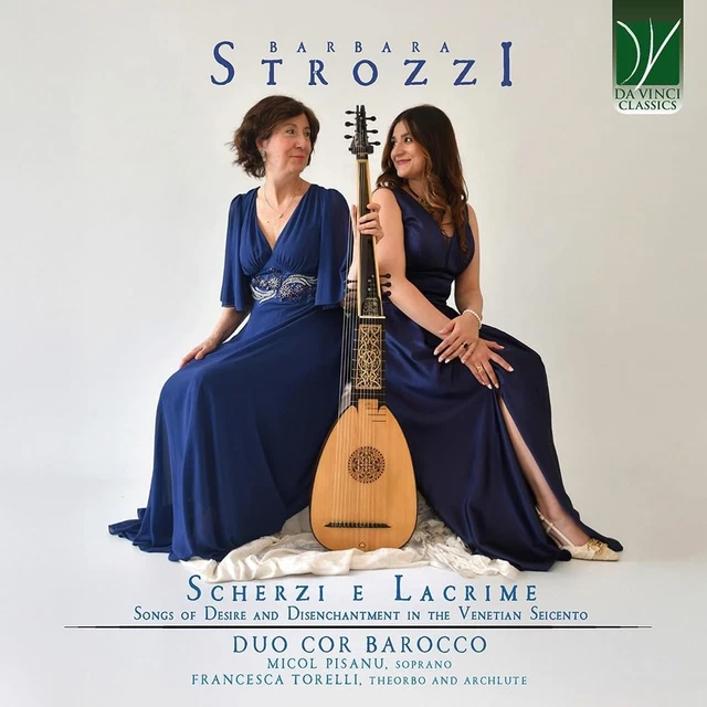 BARBARA STROZZI STROZZI, Barbara : Scherzi E Lacrime - Chansons de ...