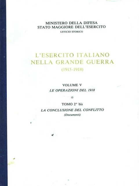 L'ESERCITO ITALIANO NELLA Grande Guerra (1915-1918). Volume V, Tomo 2 Bis EUR 50,50 - PicClick FR