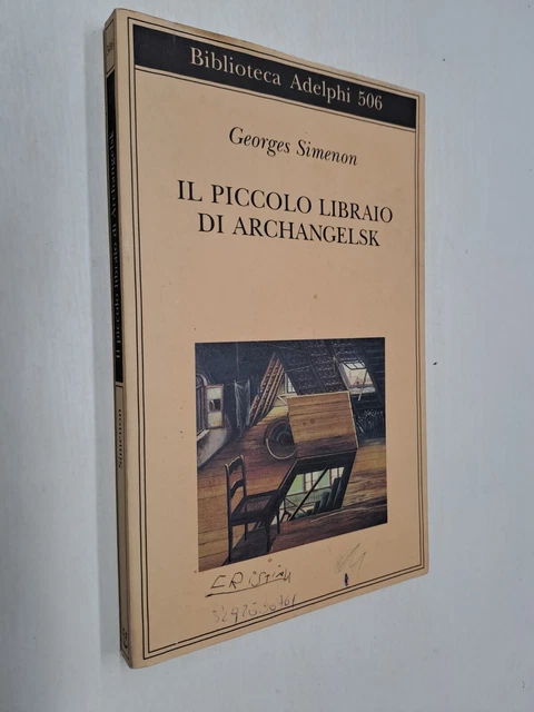 IL PICCOLO LIBRAIO Di Archangelsk - Georges Simenon - Adelphi - 2007 ...