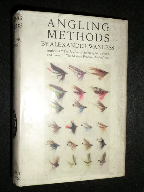 ANGLING METHODS - Alexander Wanless (1935-1st) Vintage Fishing, Trout ...