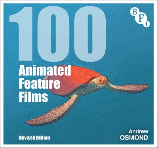 ANDREW OSMOND 100 Animated Feature Films (Relié) BFI Screen Guides EUR ...