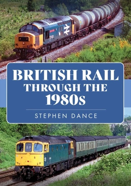 BRITISH RAIL THROUGH The 1980s £12.88 - PicClick UK