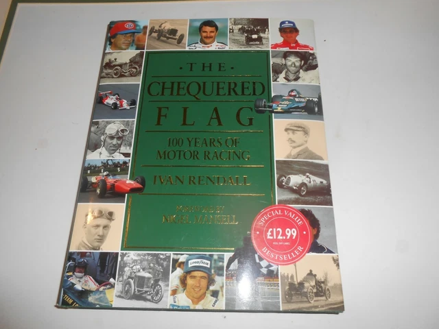 THE CHEQUERED FLAG - 100 Years of Motor Racing Hardback Book by Ivan ...