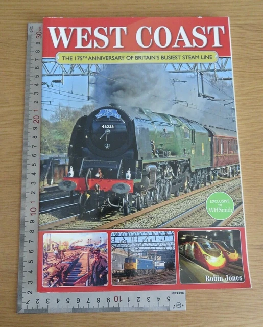 WEST COAST THE 175th Anniversary Of Britain's Busiest Steam Line Robin ...