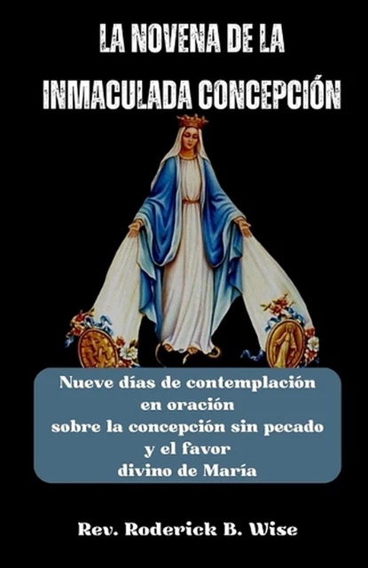 LA NOVENA DE la Inmaculada Concepcin: Nueve d?as de contemplaci?n en oraci?n sob EUR 22,21 ...