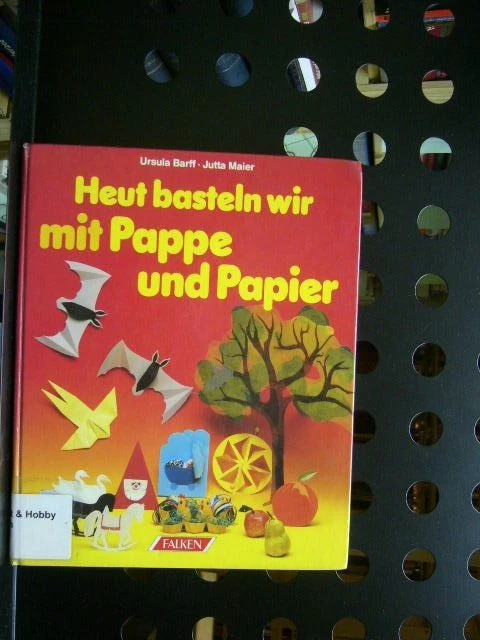 HEUT BASTELN WIR mit Pappe und Papier Barff, Ursula und Jutta Maier ...