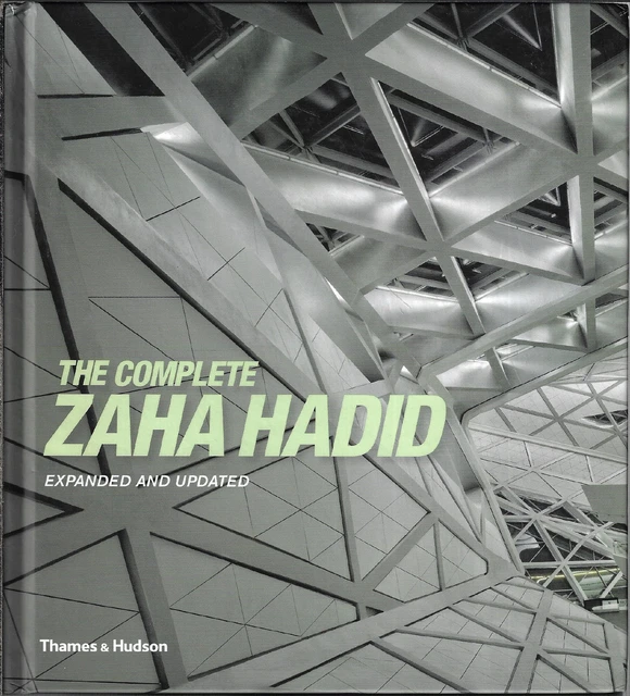 THE COMPLETE ZAHA Hadid - Expanded and Updated ; by Zaha Adid ...