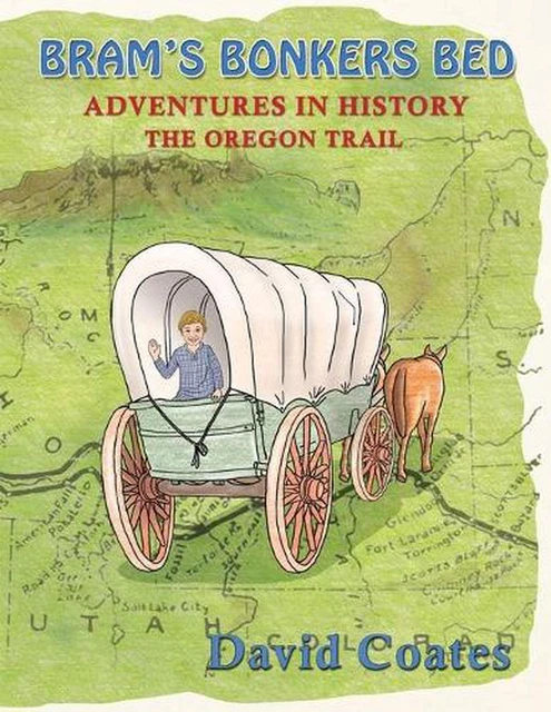 BRAM'S BONKERS BED: The Oregon Trail by David Coates (English ...