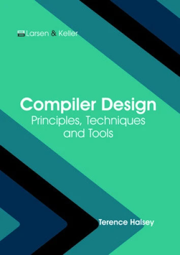 COMPILER DESIGN: PRINCIPLES, Techniques and Tools by Terence Halsey ...