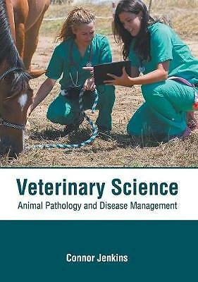 VETERINARY SCIENCE: ANIMAL Pathology and Disease Management by Connor Jenkins... £101.00 ...