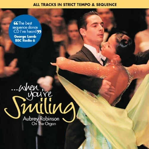 SEQUENCE & BALLROOM Dancing CD - Aubrey Robinson - When You're Smiling ...
