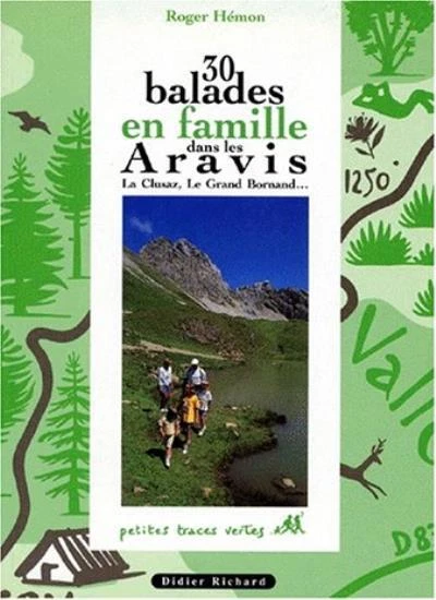 30 BALADES EN famille dans les Aravis : La Clusaz, Le Grand-Born EUR 5 ...
