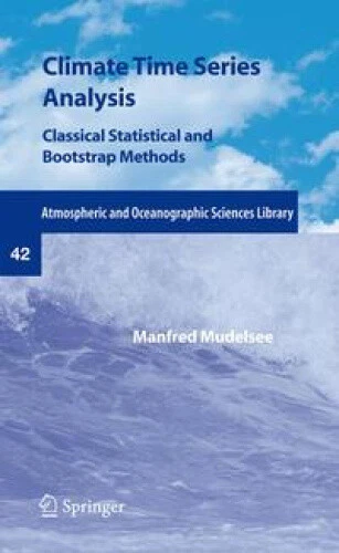 Climate Time Series Analysis Classical Statistical And Bootstrap Methods £157 00 Picclick Uk