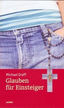 GLAUBEN FÜR EINSTEIGER: Religion für Anfänger de not speci... | Livre ...