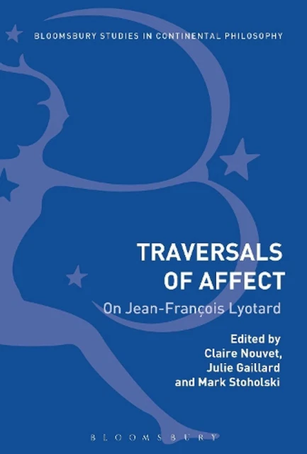 TRAVERSALS OF AFFECT : On Jean-François Lyotard par Claire Nouvel ...