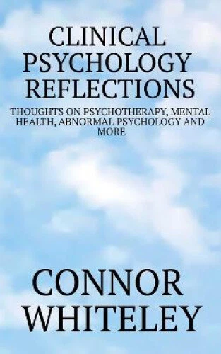 CLINICAL PSYCHOLOGY REFLECTIONS: Thoughts On Psychotherapy, Mental ...