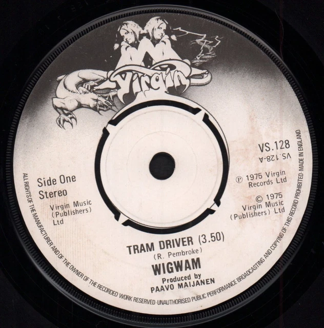 WIGWAM (ROCK/PROG GROUP) Tram Driver 7" vinyl UK Virgin 1975 4 prong ...