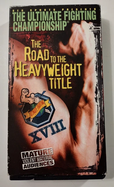 ULTIMATE FIGHTING CHAMPIONSHIP XVIII The Road to Heavyweight Title VHS ...