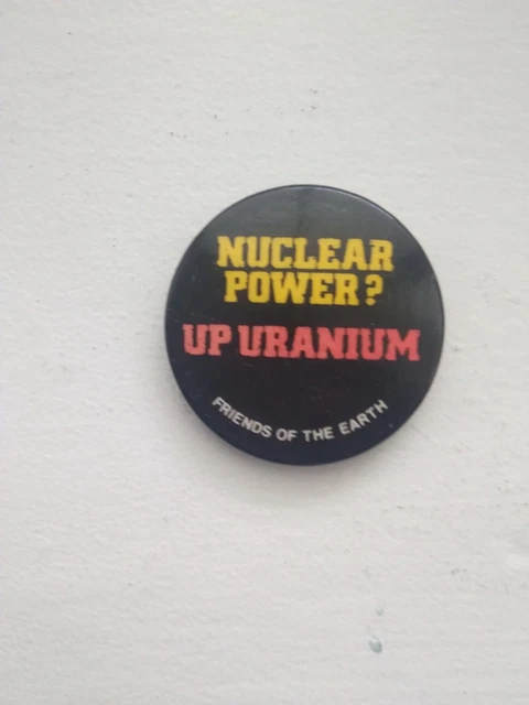 NUCLEAR POWER FRIENDS Of The Earth Picture Badge £2.50 - PicClick UK