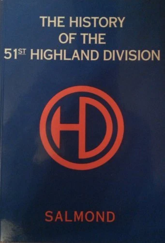 THE HISTORY OF the 51st Highland Division, Salmond £5.99 - PicClick UK