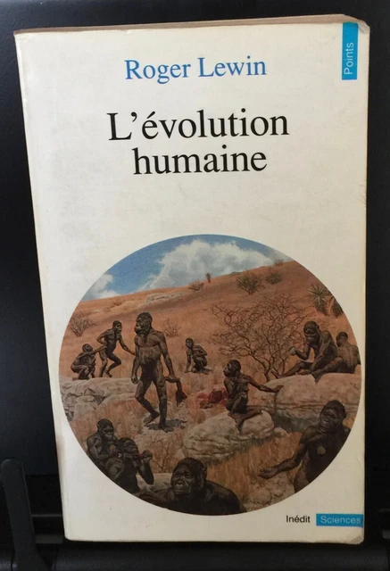 L'EVOLUTION HUMAINE/ ROGER Lewin/ 1991 EUR 5,90 - PicClick FR