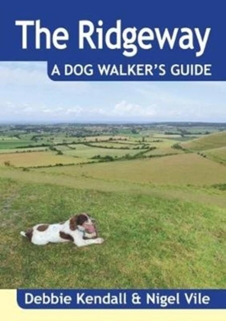 NIGEL VILE - The Ridgeway a Dog Walker's Guide - Livre de poche neuf ...