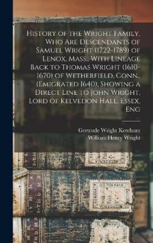 HISTORY OF THE Wright Family, who are Descendants of Samuel Wright ...