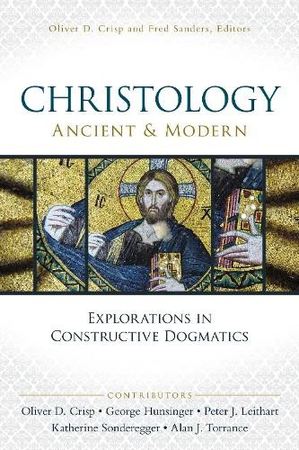DAVID HUNTSINGER KATHERINE Sonderegger Peter J. Leithar Christology, An ...
