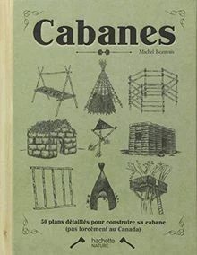 CABANES: 50 PLAN détaillés pour construire sa caban... | Livre | état ...
