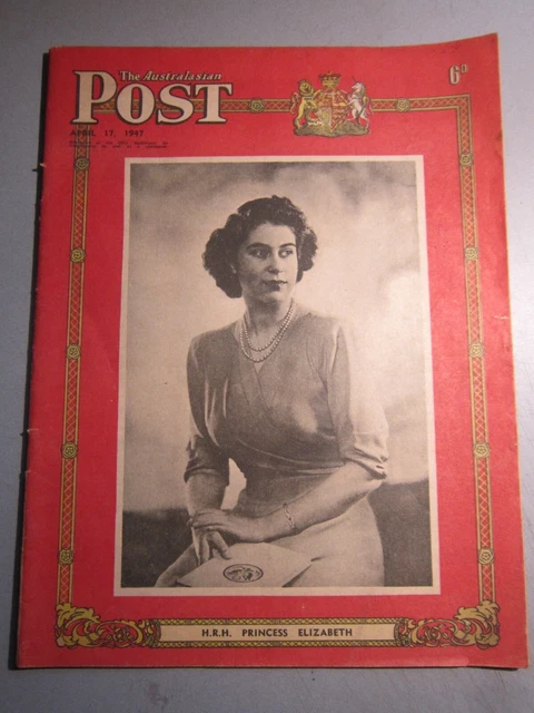 RARE 1947 AUSTRALASIAN Post Magazine Princess Elizabeth Pre Coronation ...