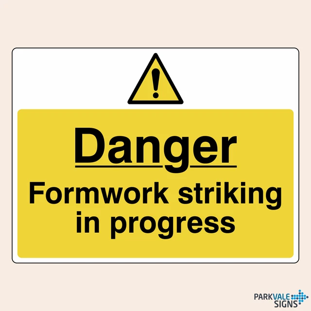CAUTION FORMWORK STRIKING In Progress Safety Signs (large) £6.85 ...
