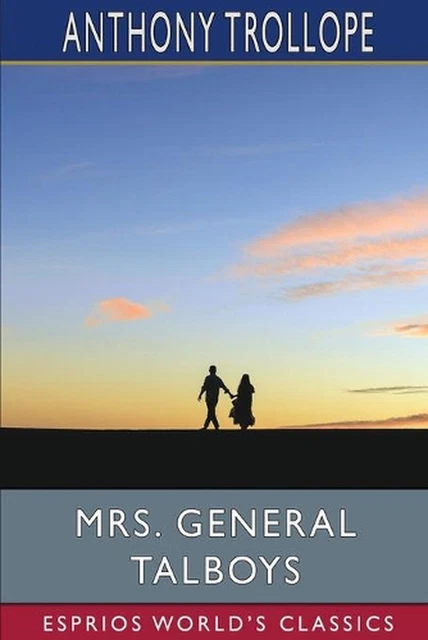 MRS. GENERAL TALBOYS (Esprios Classics) par Anthony Trollope (anglais ...