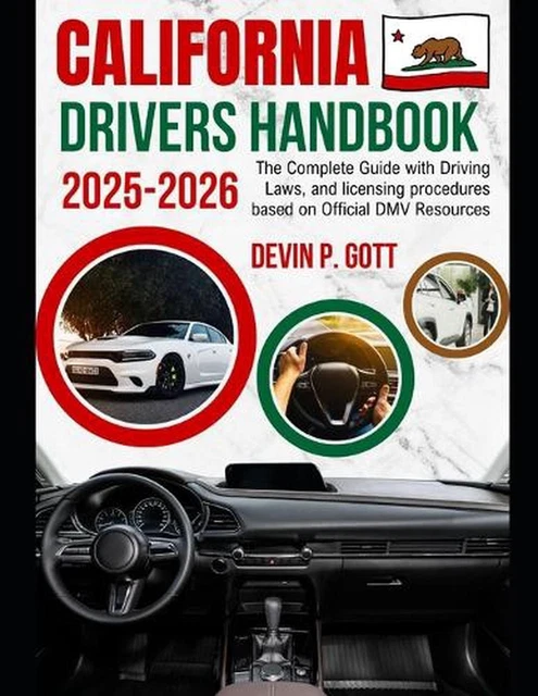 CALIFORNIA DRIVERS HANDBOOK 2025-2026: The Complete Guide with Driving ...