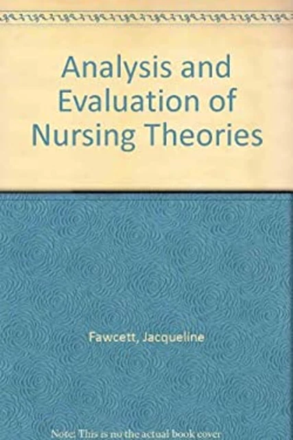 ANALYSIS AND EVALUATION of Nursing Theories Hardcover Jacqueline £4.93 - PicClick UK